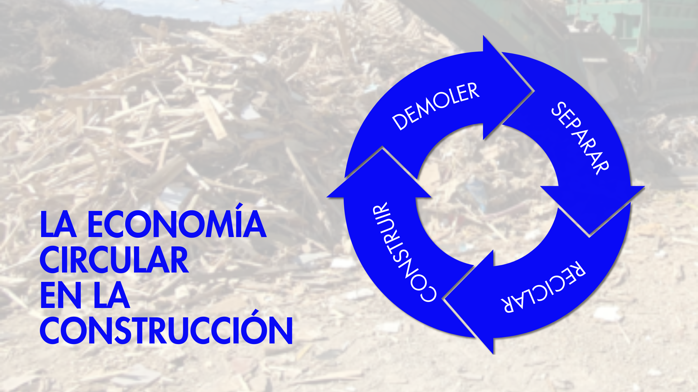 LA ECONOMÍA CIRCULAR EN EL SECTOR DE LA CONSTRUCCIÓN – Domec S.L.
